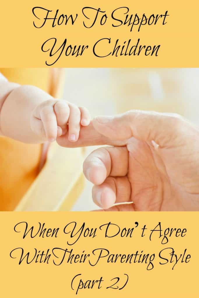 How To Support Your Children When You Don’t Agree With Their Parenting ...