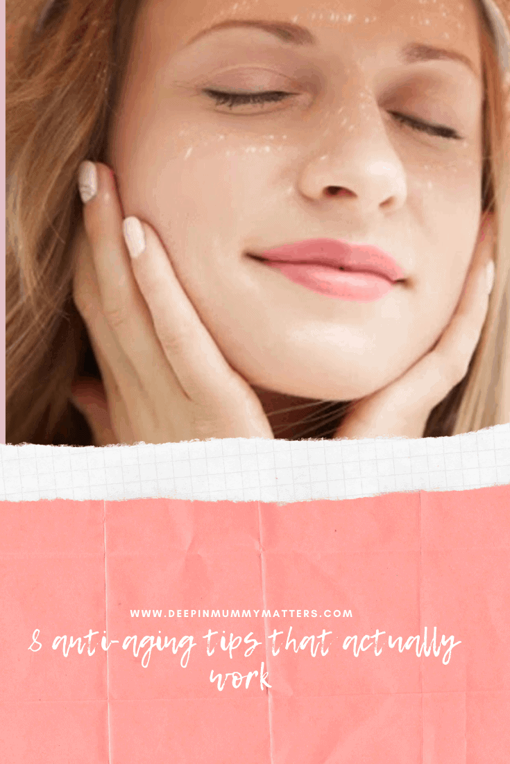 8 Anti-Ageing Tips That Actually Work - Mummy Matters