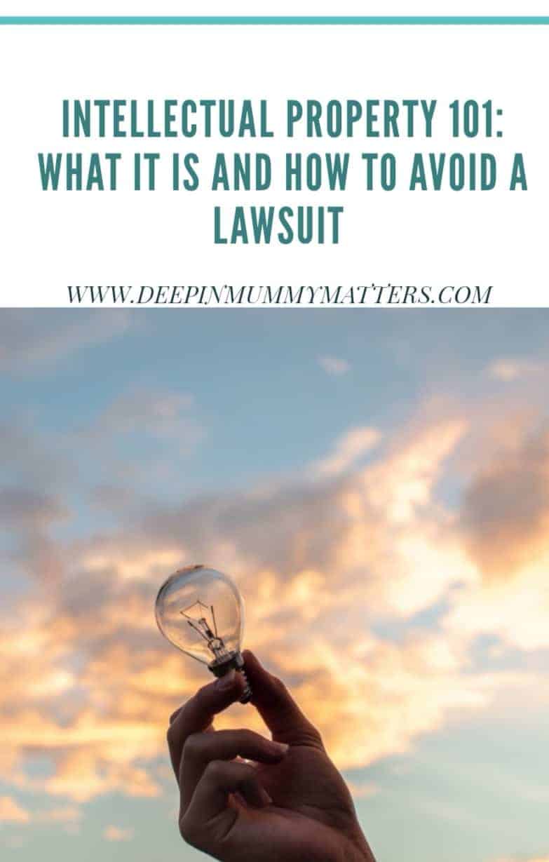 Intellectual Property 101: What it is and How to Avoid a Lawsuit ...