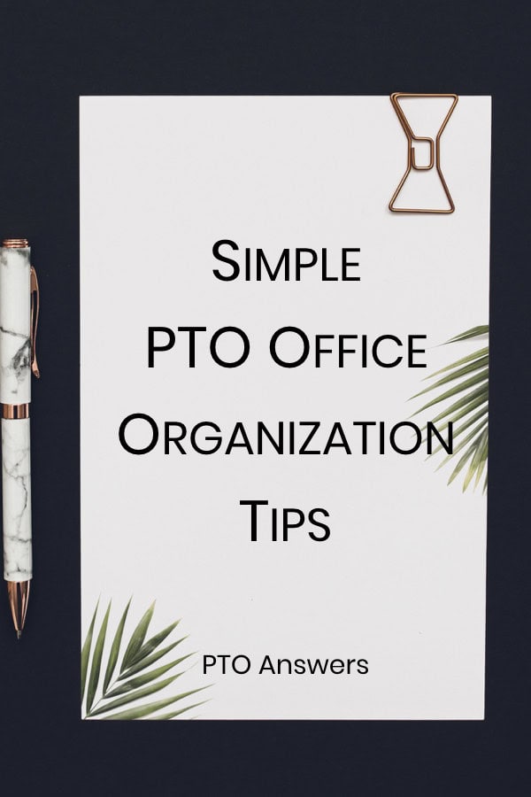 Simple PTO Organization Tips – PTO Answers