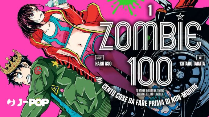 Zombie 100 - Recensione del manga post apocalittico di J-Pop | Nerdevil